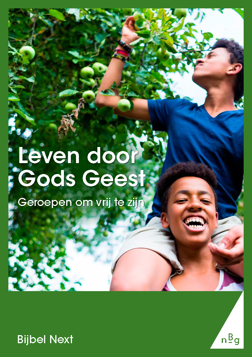 Leven door Gods Geest - Geroepen om vrij te zijn - Bijbel NEXT